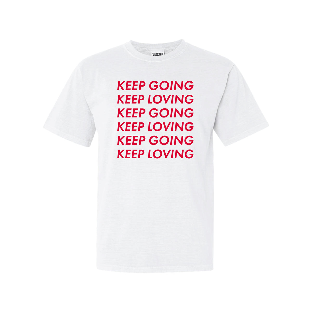 My Affirmation Project – Keep Going Keep Loving Short Sleeve ...